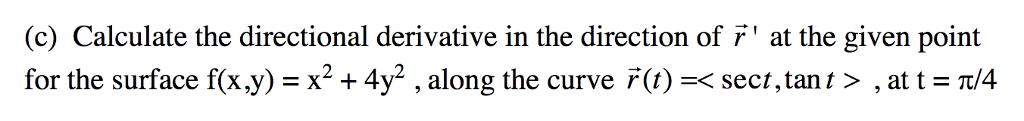 Solved C Calculate The Directional Derivative In The