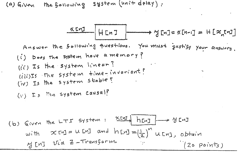 Solved Given the following system (unit delay):x[n] H[n] | Chegg.com
