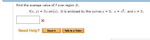 Solved Find the average value of f over region D. f(x, y) = | Chegg.com