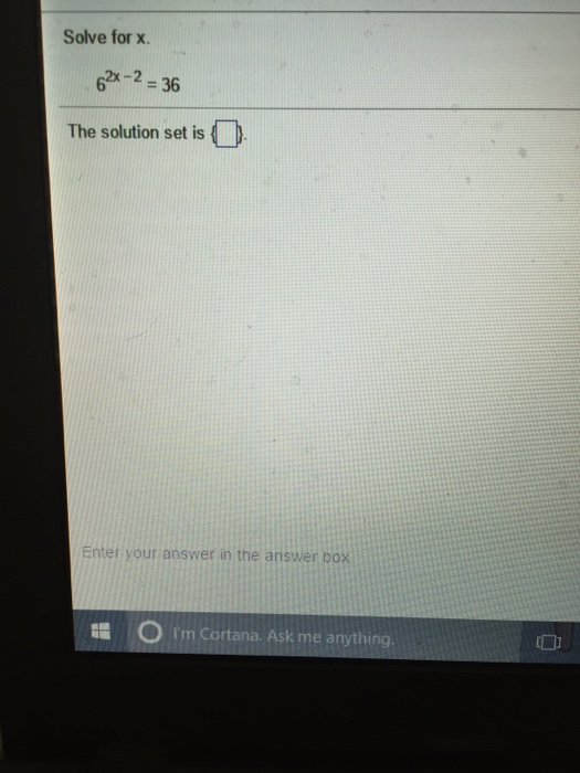Solved Solve for x. The solution set is Enter your answer in | Chegg.com