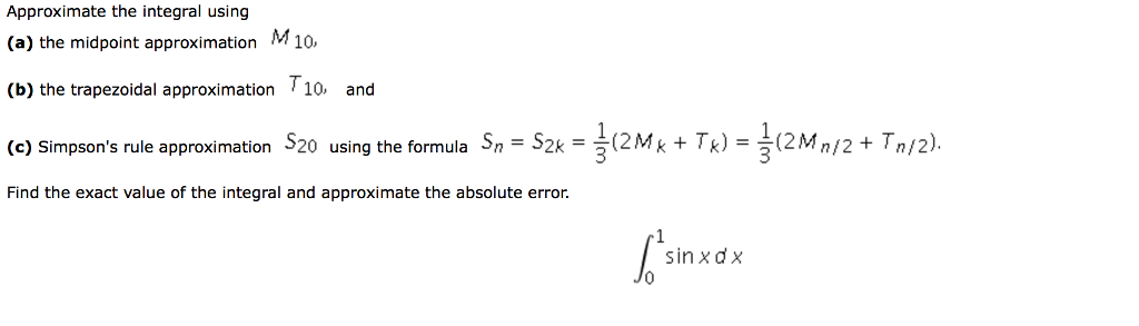 Solved Approximate the integral using (a) the midpoint | Chegg.com