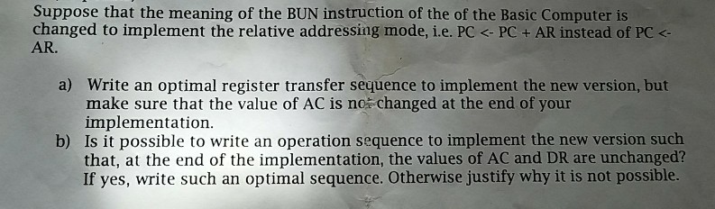Solved Suppose that the meaning of the BUN instruction of | Chegg.com