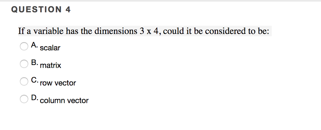 Solved QUESTION 4 If a variable has the dimensions 3 x 4, | Chegg.com