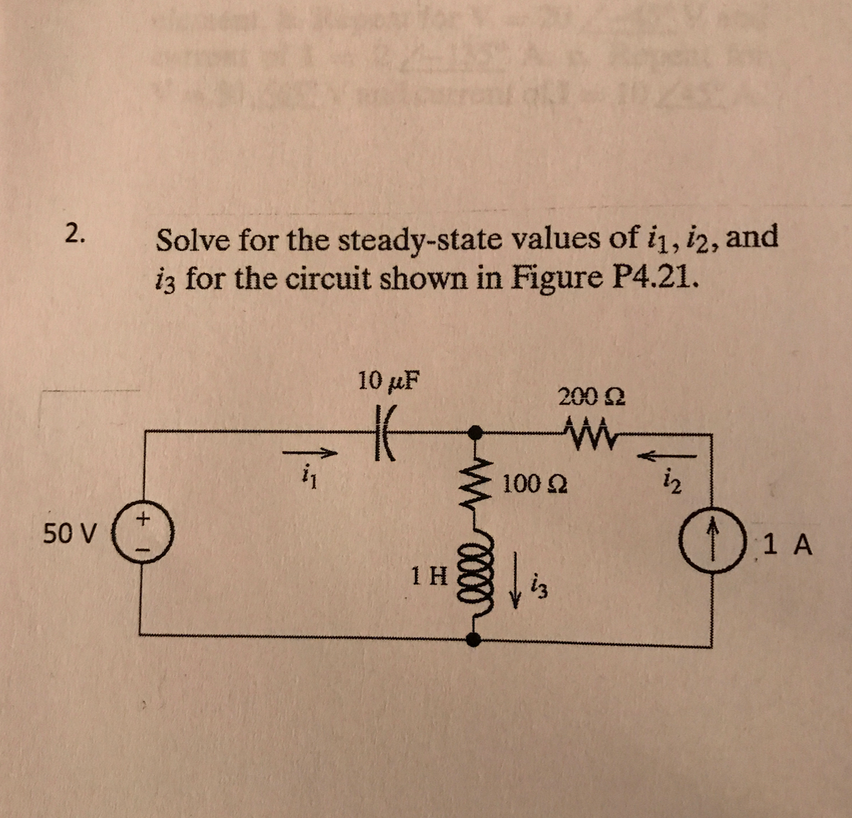 Solved Solve for the steady-state values of i_1, i_2, and | Chegg.com