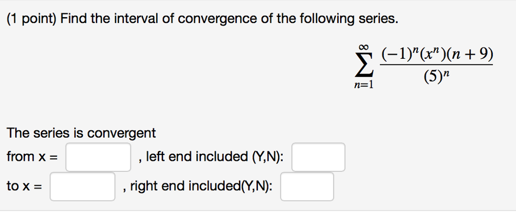 Solved Find the interval of convergence of the following | Chegg.com