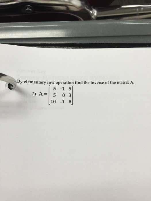 Solved By elementary row operation find the inverse of the | Chegg.com