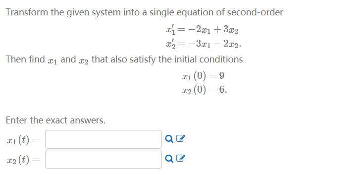 Solved Transform the given system into a single equation of | Chegg.com