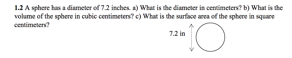 Solved 1.2 A sphere has a diameter of 7.2 inches. a) What is | Chegg.com