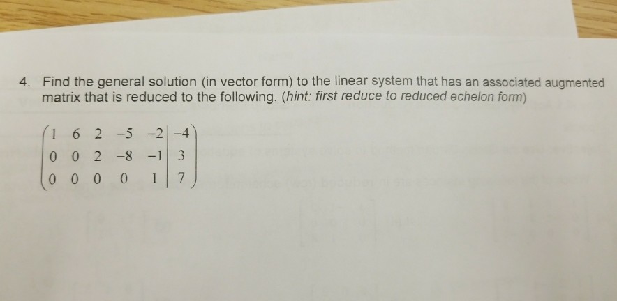 Solved Find the general solution (in vector form) to the | Chegg.com