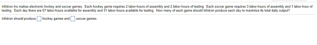 Solved Infotron Inc makes electronic hockey and soccer | Chegg.com