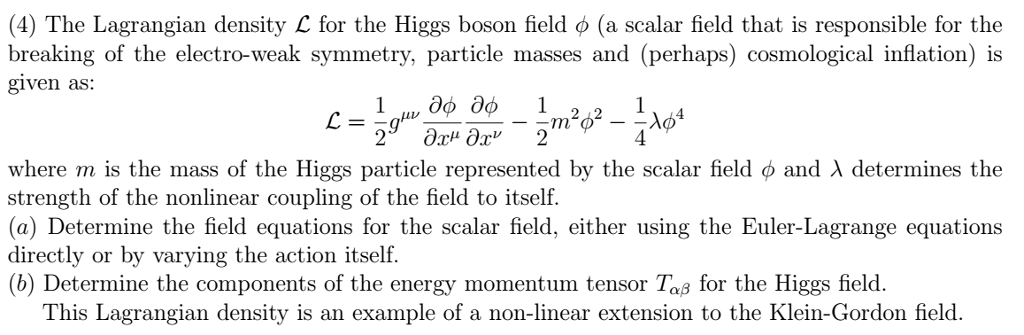 Solved (4) The Lagrangian density L for the Higgs boson | Chegg.com