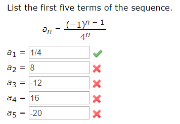Solved List the first five terms of the sequence. (1n-1 4n | Chegg.com