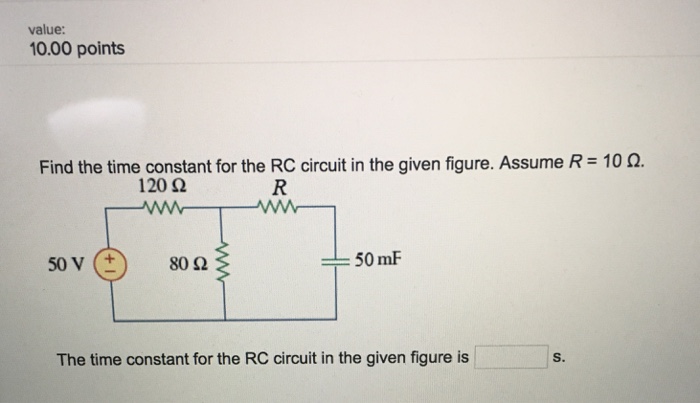 Solved Find the time constant for the RC circuit in the | Chegg.com