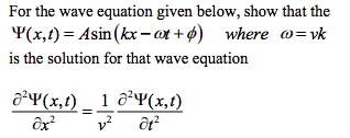 Solved For the wave equation given below, show that the Psi | Chegg.com