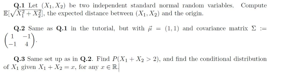 Solved Q.1 Let (Xi, X2) be two independent standard normal | Chegg.com