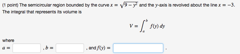 Solved point) The semicircular region bounded by the curve x | Chegg.com