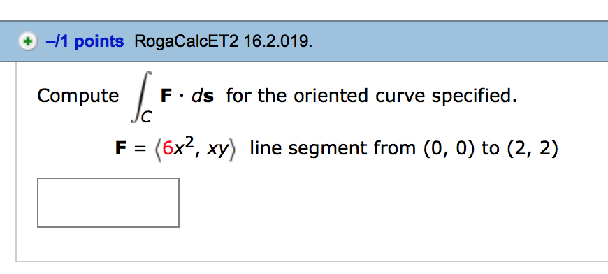 Solved Compute C F · ds for the oriented curve specified. F | Chegg.com