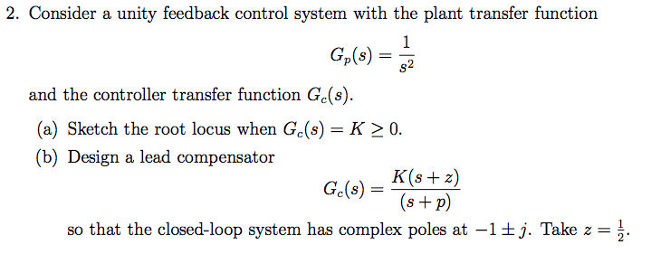 Solved 2. Consider a unity feedback control system with the | Chegg.com