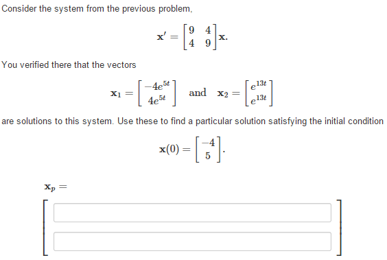 Solved Consider the system form the previous problem. x'=[9 | Chegg.com