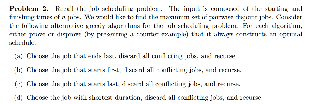 Solved Problem 2. Recall the job scheduling problem. The | Chegg.com