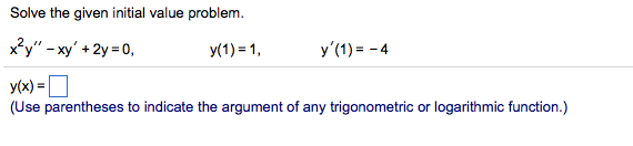 Solved Solve the given initial value problem. x^2y" -xy' + | Chegg.com