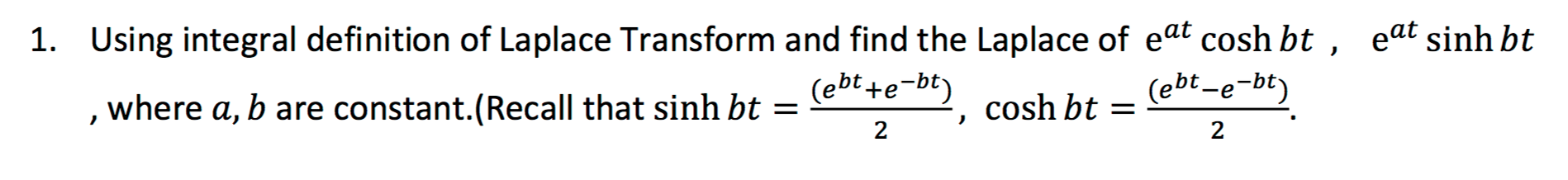 Solved Using integral definition of Laplace Transform and | Chegg.com