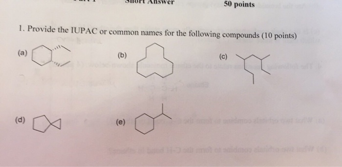 Solved Provide the IUPAC or common names for the following | Chegg.com