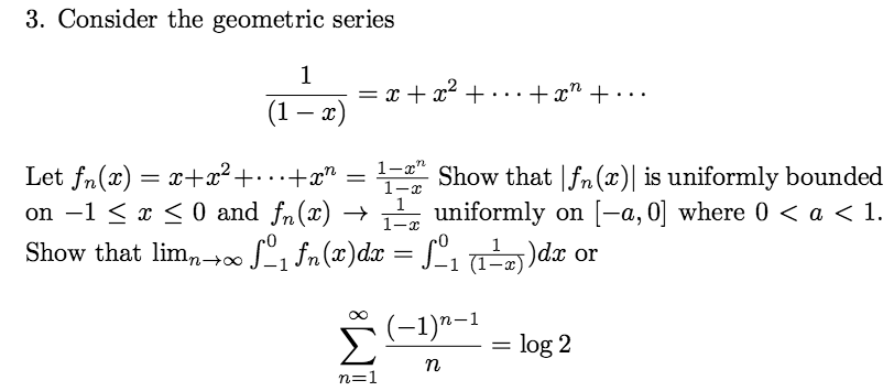 Solved Consider the geometric series 1/(1 - x) = x + x^2 + | Chegg.com