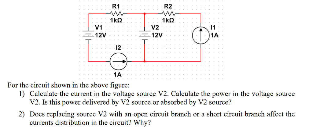 Solved R1 R2 V1 12V V2 二12V 1A 12 1A For the circuit shown | Chegg.com