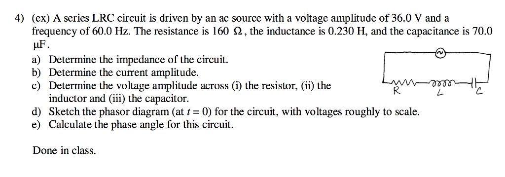 Solved A series LRC circuit is driven by an ac source with a | Chegg.com