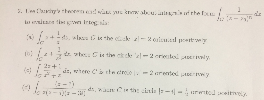 Solved Use Cauchy's theorem and what you know about | Chegg.com
