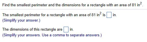 Solved Find the smallest perimeter and the dimensions for a | Chegg.com