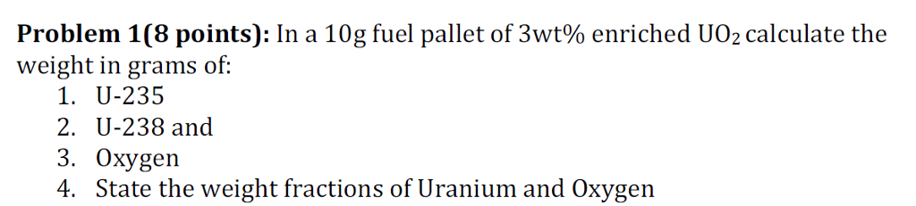 Problem 1(8 points): In a 10g fuel pallet of 3wt% | Chegg.com