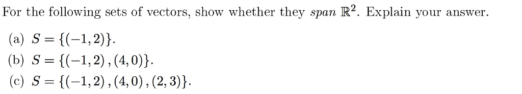 Solved For the following sets of vectors, show whether they | Chegg.com