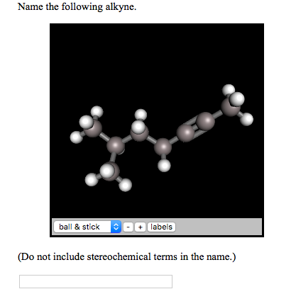 Solved Name the following alkyne. ball & stick -labels (Do | Chegg.com