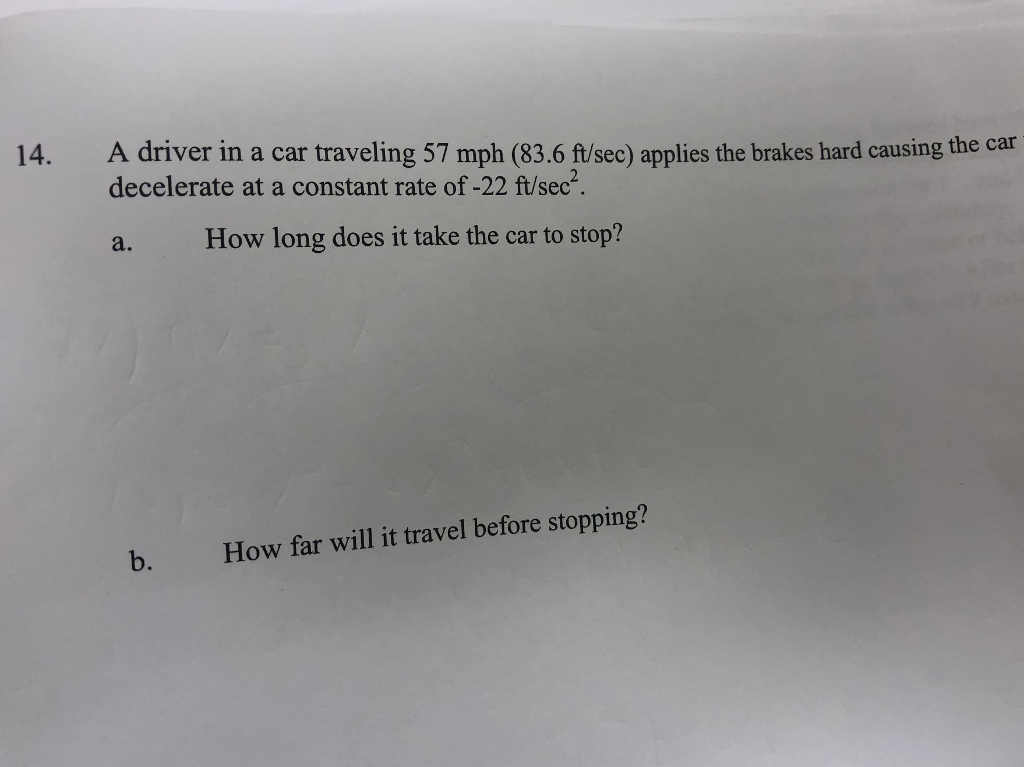 Solved 14. A driver in a car traveling 57 mph (83.6 ft/sec) | Chegg.com