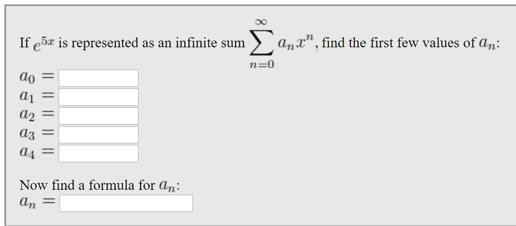 Solved If e^5x is represented as an infinite sum sigma | Chegg.com