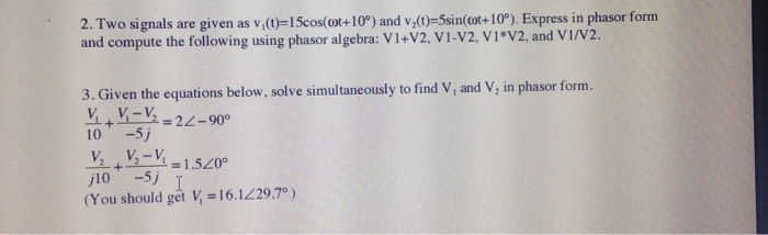 Solved Two signals are given as v_1 (t) = 15cos(omega t+10 | Chegg.com