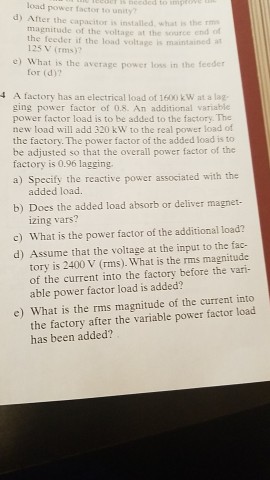 Solved load power factor to unity? d) After the capacitor is | Chegg.com