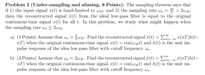 Solved Problem 2 (Under-sampling and aliasing, 8 Points): | Chegg.com
