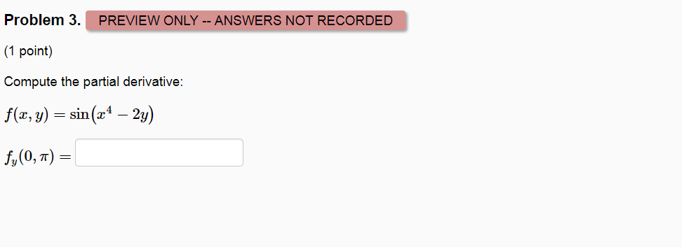 Solved Problem 3. PREVIEW ONLY - - ANSWERS NOT RECORDED 1 | Chegg.com Solved Problem 3. PREVIEW ONLY - - ANSWERS NOT RECORDED 1 | Chegg.com