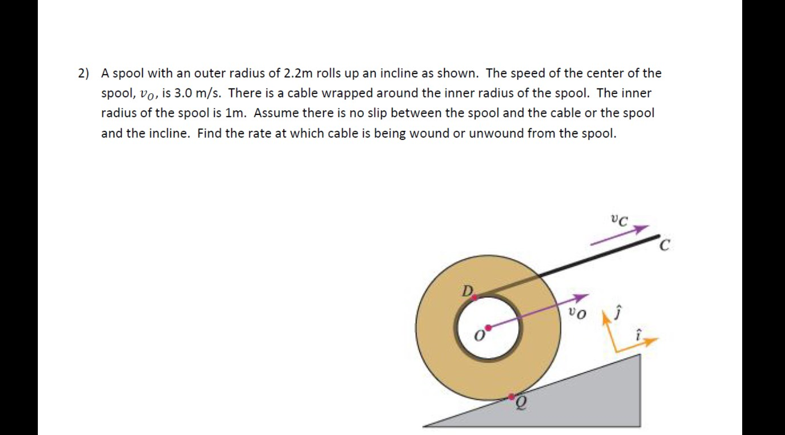 Solved 2) A spool with an outer radius of 2.2m rolls up an | Chegg.com
