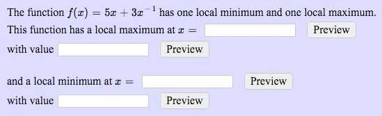 Solved The function f(x) = 5x + 3z^-1 has one local minimum | Chegg.com