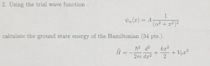 Solved 2 Using The Trial Wave Function Calculate The Ground