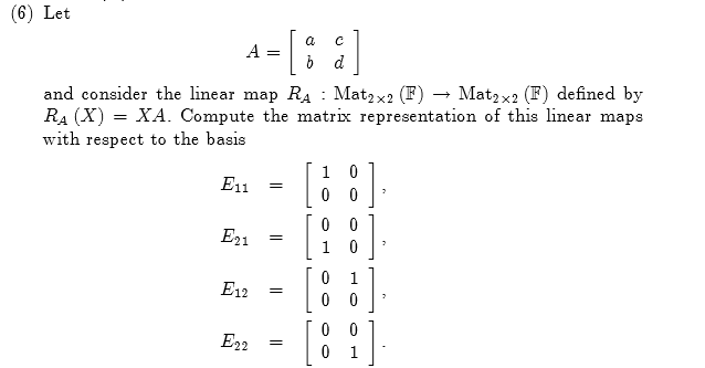 Solved (6) Let a C and consider the linear map RA : Mat2x2 | Chegg.com