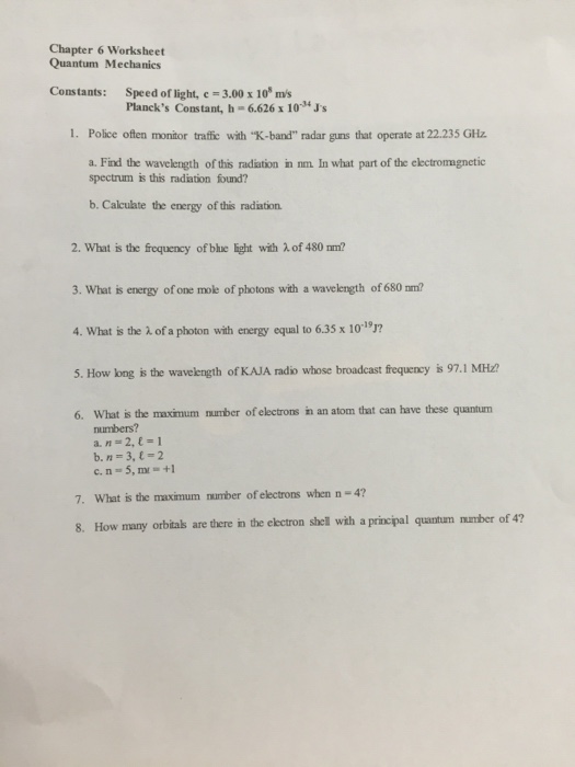 Solved Chapter 6 Worksheet Quantum Mechanics Constants: | Chegg.com