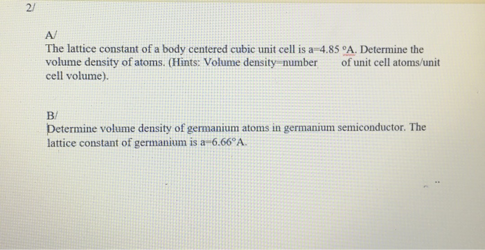 Solved The lattice constant of a body centered cubic unit | Chegg.com