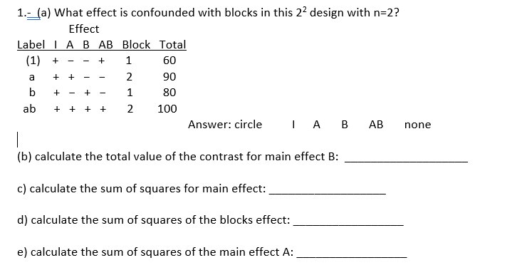 Solved 1.- (a) What effect is confounded with blocks in this | Chegg.com