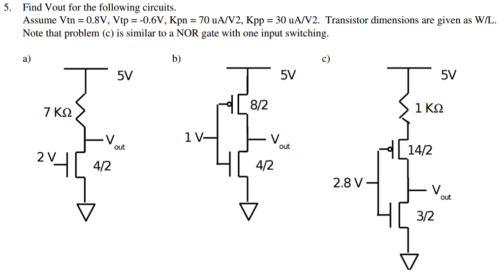Solved Find Vout for the following circuits. Assume Vtn = | Chegg.com