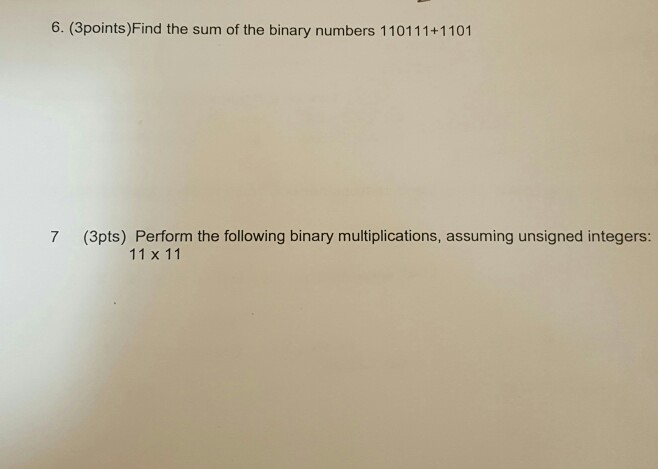 Solved 6. (3points)Find the sum of the binary numbers | Chegg.com